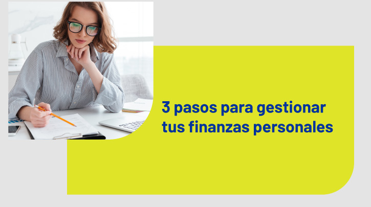 3 PASOS PARA GESTIONAR TUS FINANZAS PERSONALES – Protección LMS 3 PASOS PARA GESTIONAR TUS FINANZAS PERSONALES – Protección LMS